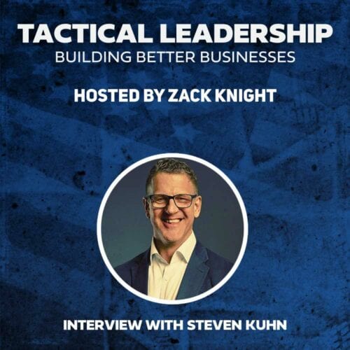 Steven Kuhn | Be A Tactical Leader
