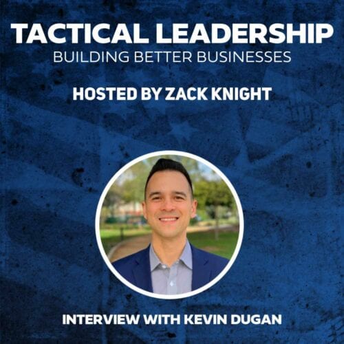 Kevin Dugan | Be A Tactical Leader