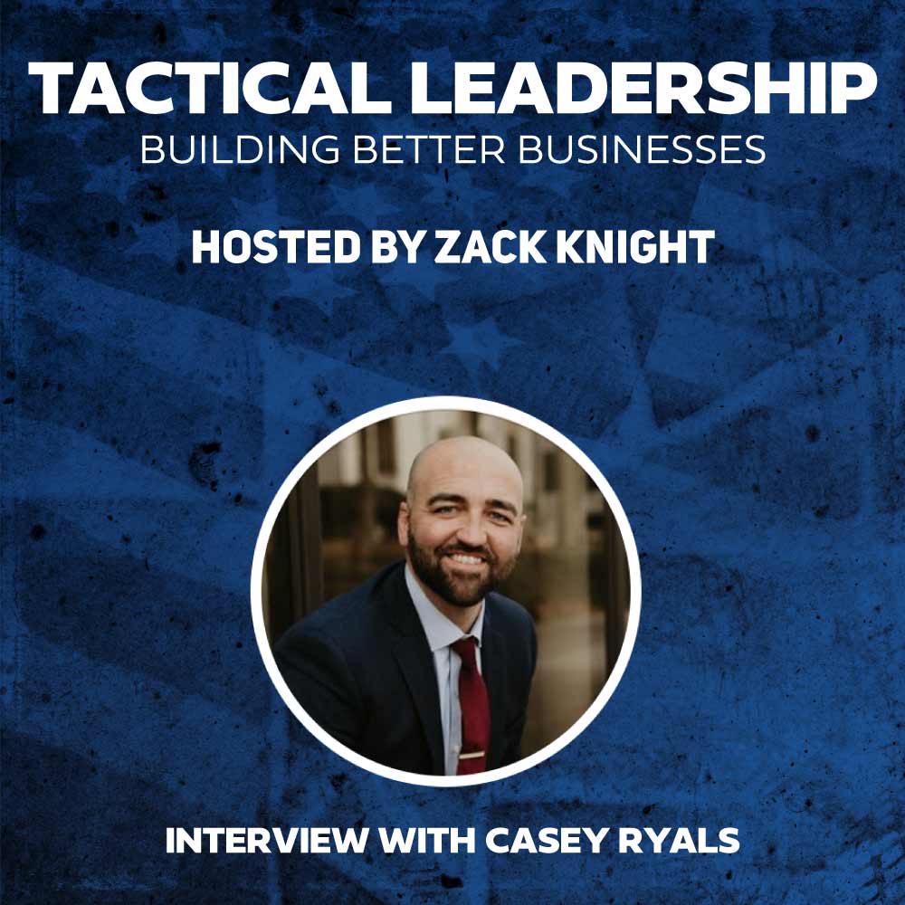 Casey Ryals | Be A Tactical Leader